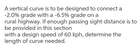 Solved A Vertical Curve Is To Be Designed To Connect A Chegg