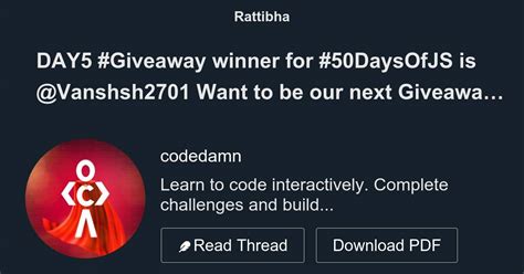 Day5 Giveaway Winner For 50daysofjs Is Vanshsh2701 Thread From Codedamn Codedamncom Rattibha