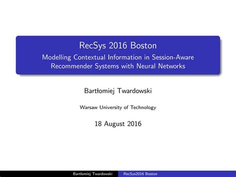 Recsys 2016 Modeling Contextual Information In Session Aware