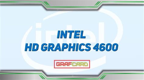 Обзор Intel Hd Graphics 4600