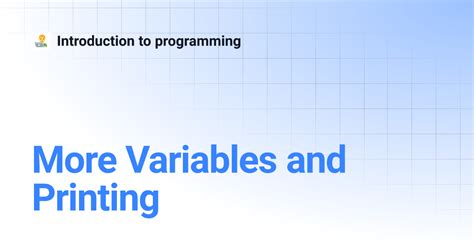 More Variables And Printing Introduction To Programming