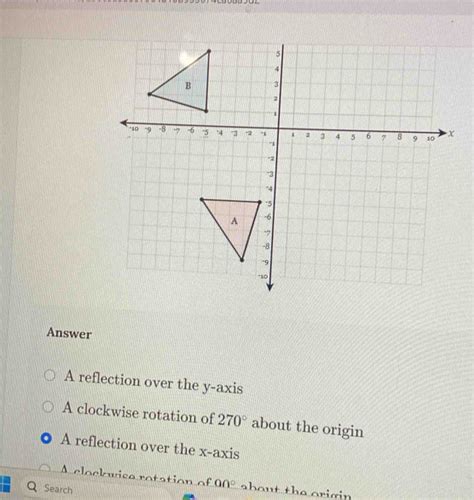 Solved Answer A Reflection Over The Y Axis A Clockwise Rotation Of 270