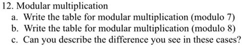 SOLVED 12 Modular Multiplication Write The Table For Modular Multiplication Modulo 7 Write
