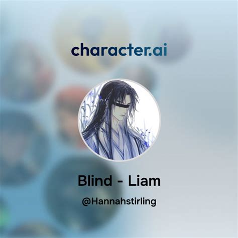 Chat With Blind Liam Character Ai AI Chat ReimaginedYour Words Your World
