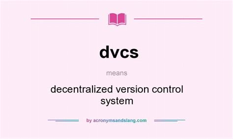 dvcs decentralized version control system in undefined by