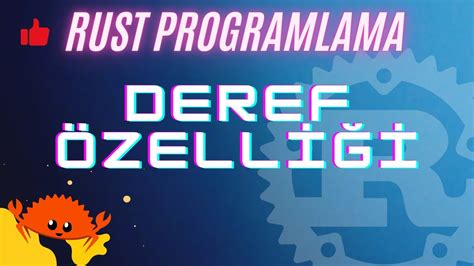 Rust Programlama Dersleri 59 Deref özelliği Youtube