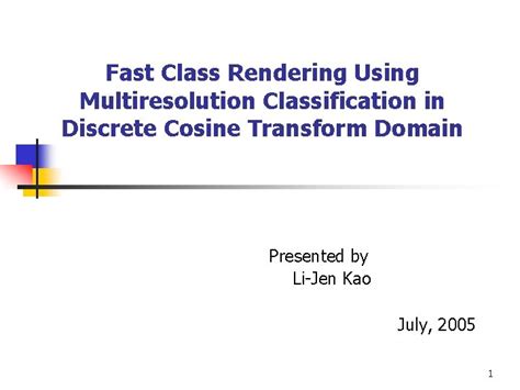 Fast Class Rendering Using Multiresolution Classification In Discrete