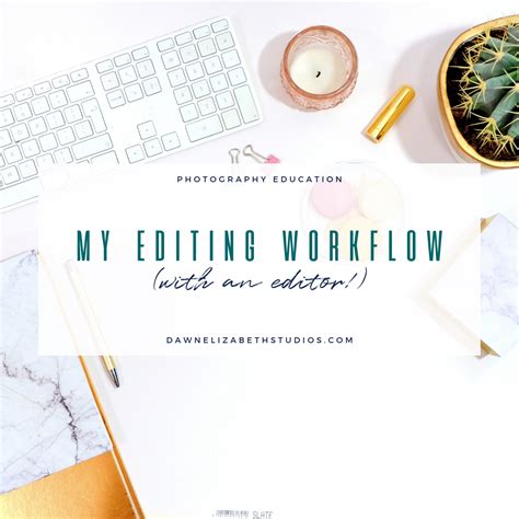 My Editing Workflow With An Editor Dawn Elizabeth Studios