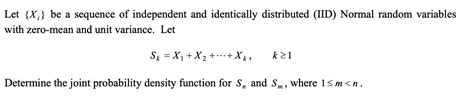 Solved Let X Be A Sequence Of Independent And Identically