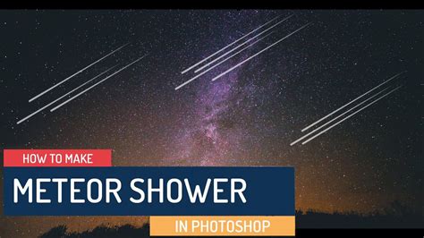 How To Make Meteor Shower In Photoshop Cc Cs6 Photoshop Tutorial