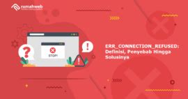 ERR CONNECTION REFUSED Definisi Penyebab Hingga Solusinya