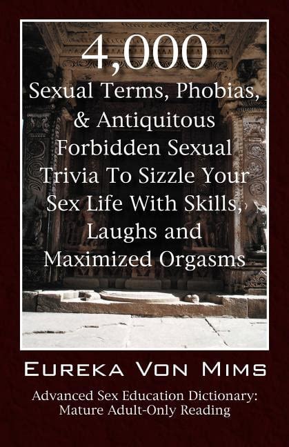 4000 Sexual Terms Phobias And Antiquitous Forbidden Sexual Trivia To