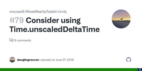 Consider Using Timeunscaleddeltatime · Issue 79 · Microsoft