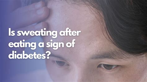 Is Abnormal Sweating After Eating A Sign Of Diabetes Wapomu Health And Wellness