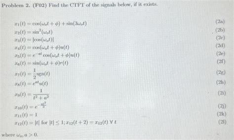 solved problem 2 f02 find the ctft of the signals below