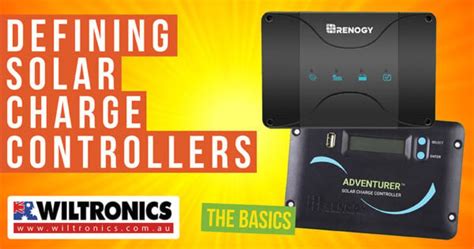 Defining What Solar Charge Controllers Are Wiltronics