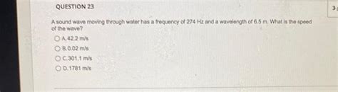 Solved A Sound Wave Moving Through Water Has A Frequency Of Chegg Com