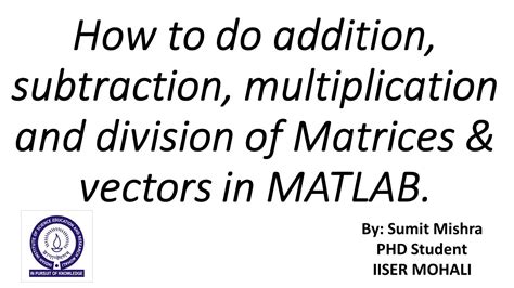 How To Do Addition Subtraction Multiplication Division Of Matrices Vectors In MATLAB