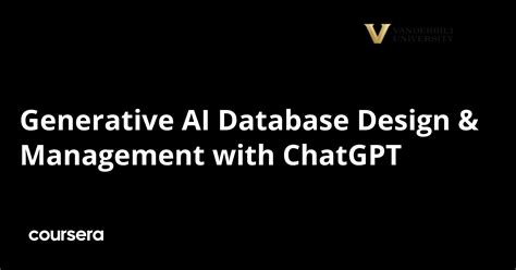 generative ai database design and management with chatgpt coursera