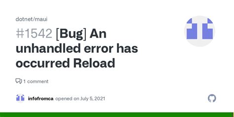 Bug An Unhandled Error Has Occurred Reload · Issue 1542 · Dotnet