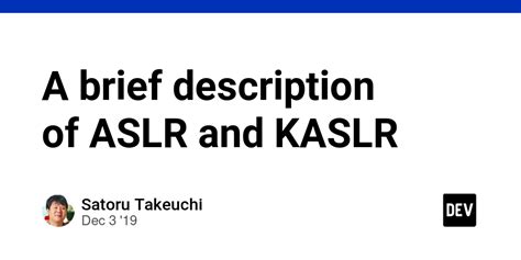 A Brief Description Of Aslr And Kaslr Dev Community