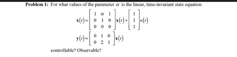 Problem 1 For what values of the parameter α is the Chegg com