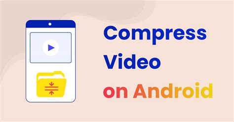 How To Compress A Video On Android Three Fast Tips