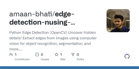 GitHub Amaan Bhati Edge Detection Nusing Computer Vision Python Edge Detection OpenCV