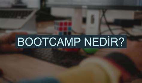 bootcamp nedir kozmos lisesi
