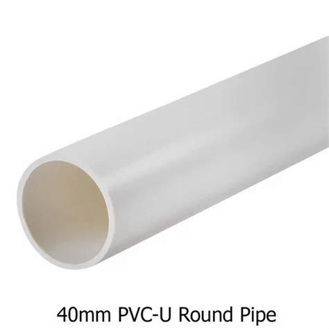 Powder Coated 40mm Pvc U Round Pipe Size 40 Mm Diameter At ₹ 147 Piece In Khambhat