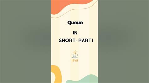 Queue In Short Part 1 Java Collections Youtubeshorts Shortsvideo Tech Technical Youtube