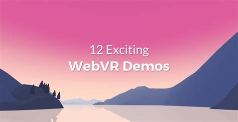 12 exciting webvr demos and experiments tutorialzine