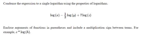 Solved Condense The Expression To A Single Logarithm Using Chegg Com
