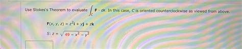 solved please help use stokes s theorem to evaluate