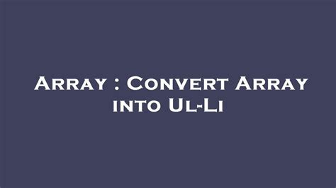 Array Convert Array Into Ul Li Youtube