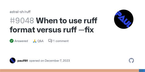 When To Use Ruff Format Versus Ruff Fix · Astral Sh Ruff · Discussion 9048 · Github