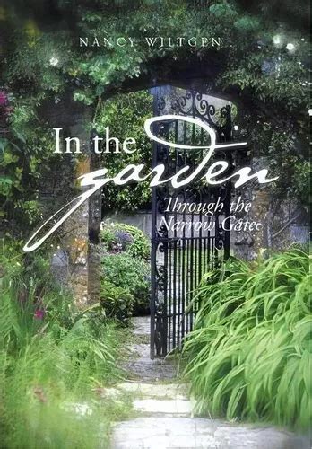 In The Garden De Nancy Wiltgen Editorial Iuniverse Tapa Dura En