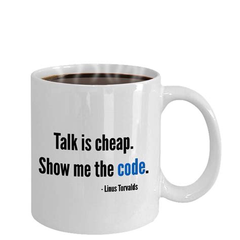 talk is cheap show me the code mug funny programmer mug