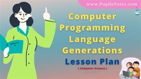 computer programming language generations lesson plan pdf for class 9 to 12