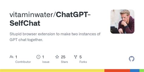 GitHub Vitaminwater ChatGPT SelfChat Stupid Browser Extension To Make Two Instances Of GPT