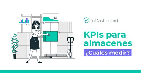 7 Kpis Para Un Almacén Cómo Tener Mejor Gestión De Tu Almacén