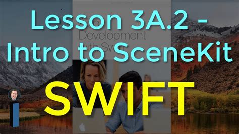 Lesson 3a2 Introduction To Scenekit App Development With Swift Youtube