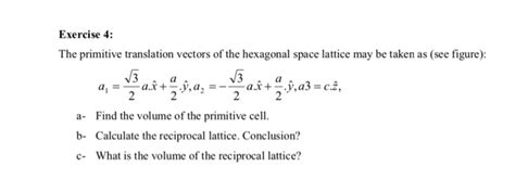 Solved Exercise The Primitive Translation Vectors Of The Chegg