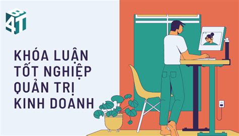 Đề Tài Khóa Luận Tốt Nghiệp Quản Trị Kinh Doanh Kèm Bài Mẫu