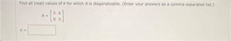 solved find all real values of k for which a is