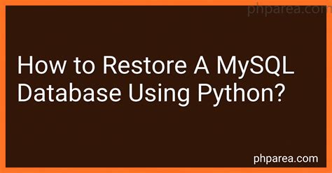 How To Restore A MySQL Database Using Python In