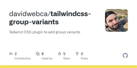 Github Davidwebcatailwindcss Group Variants Tailwind Css Plugin To