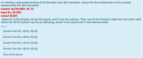Solved In A Verilog Code Implementing 4x16 Decoder From 2x4