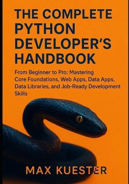 The Complete Python Developers Handbook From Beginner To Professional