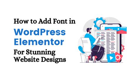How To Add Font In Wordpress Elementor For Stunning Website Designs Xpertelligence